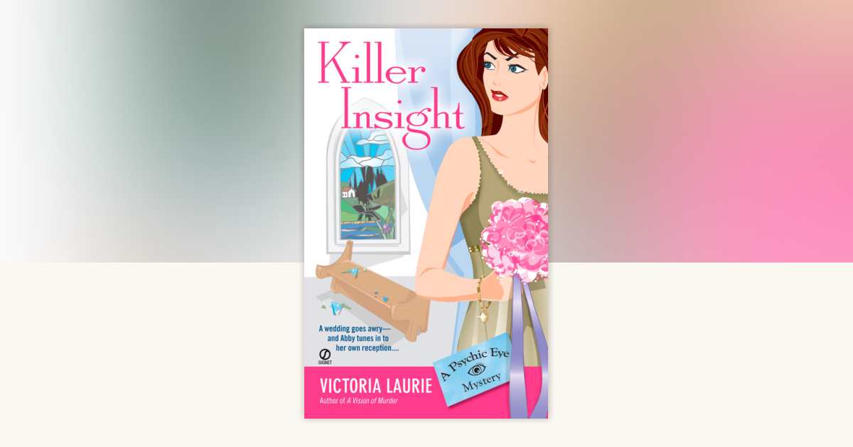 Killer Insight by Victoria Laurie: 9780451219336 | PenguinRandomHouse ...