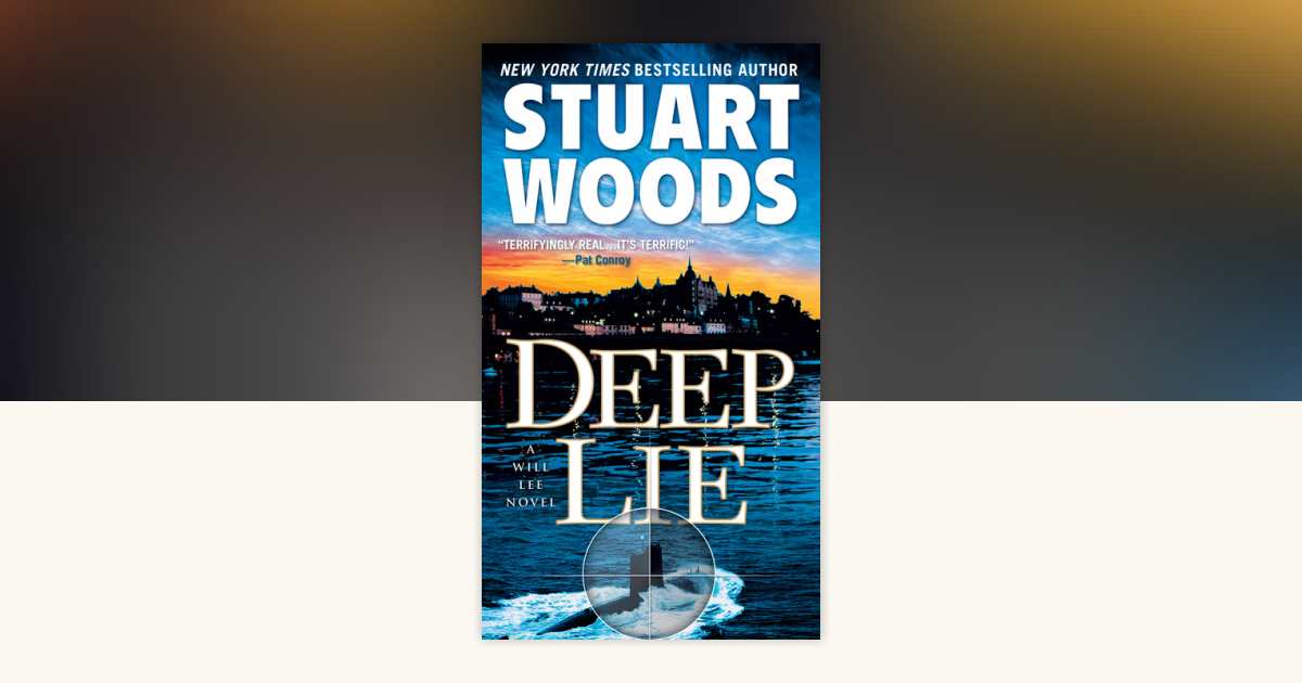 Deep Lie by Stuart Woods: 9780451227744 | PenguinRandomHouse.com: Books