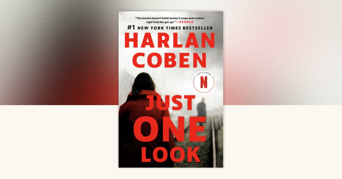 Just One Look by Harlan Coben: 9780451235039 | PenguinRandomHouse.com ...
