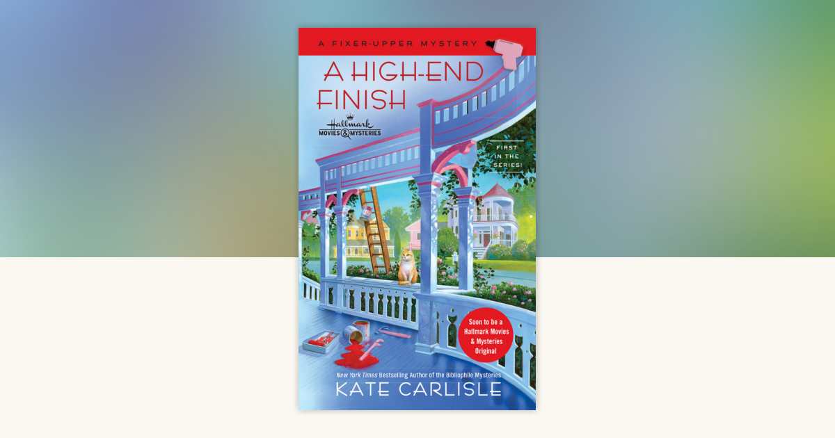 A High-End Finish by Kate Carlisle: 9780451469199 | PenguinRandomHouse ...