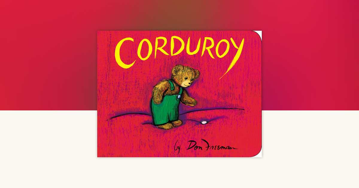 Corduroy by Don Freeman: 9780451470799 | PenguinRandomHouse.com: Books