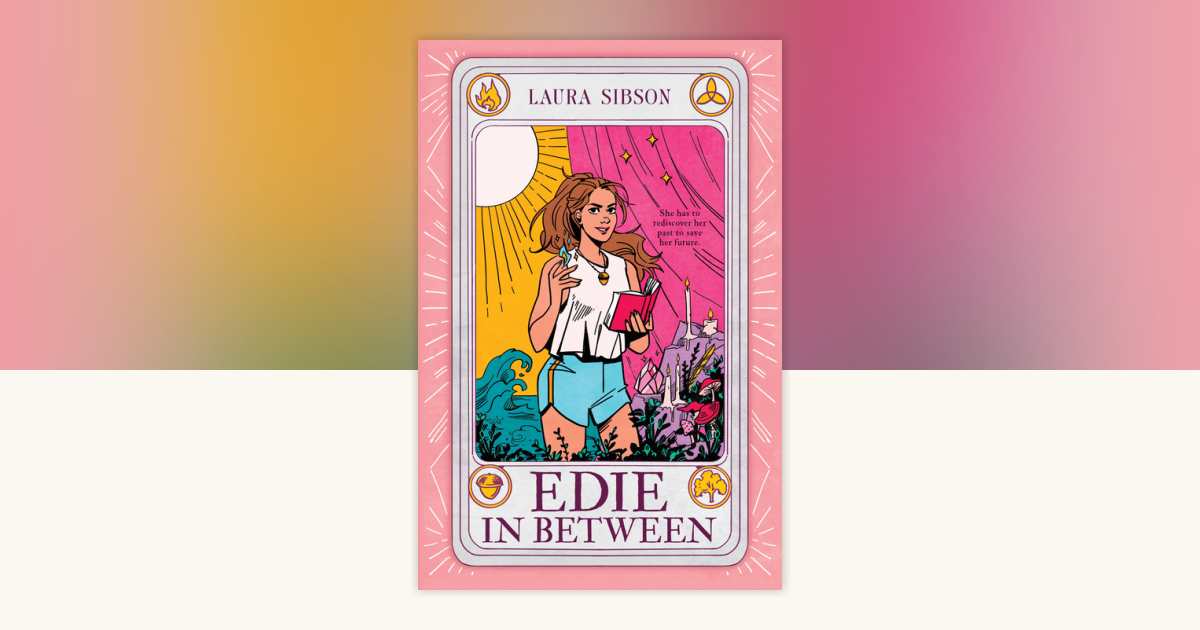 Edie in Between by Laura Sibson: 9780451481153 | PenguinRandomHouse.com ...