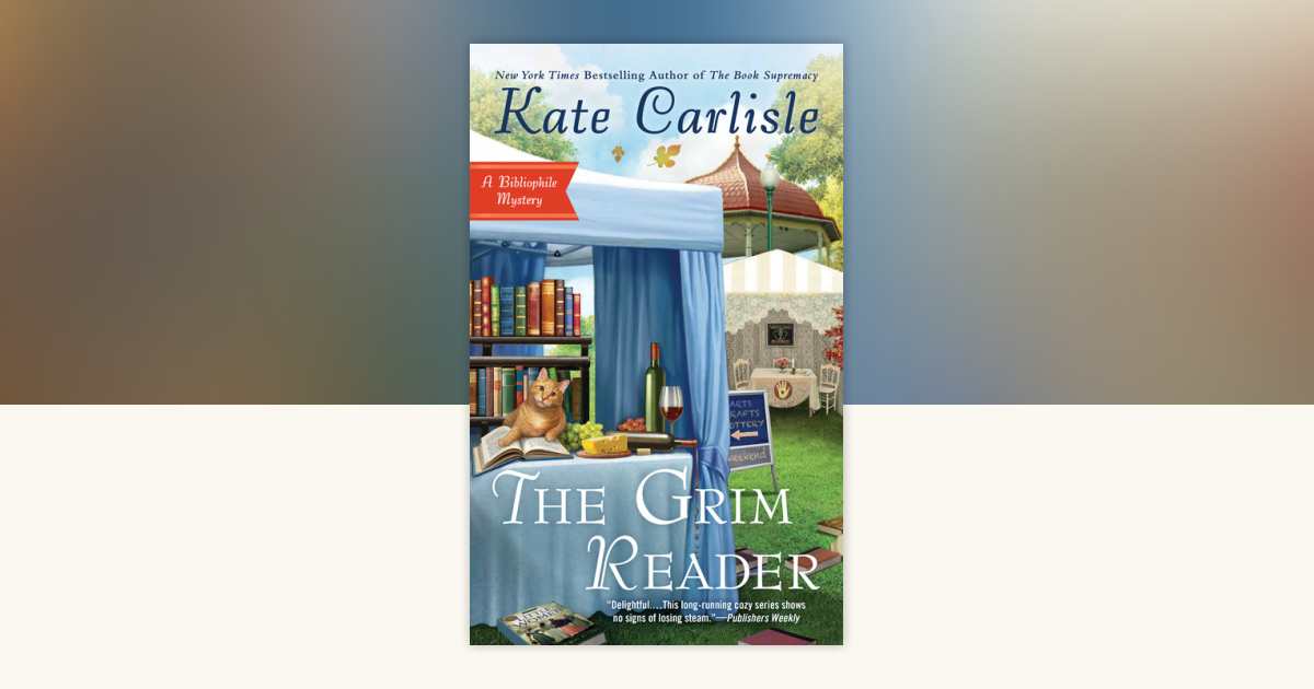 The Grim Reader by Kate Carlisle: 9780451491442 | PenguinRandomHouse ...