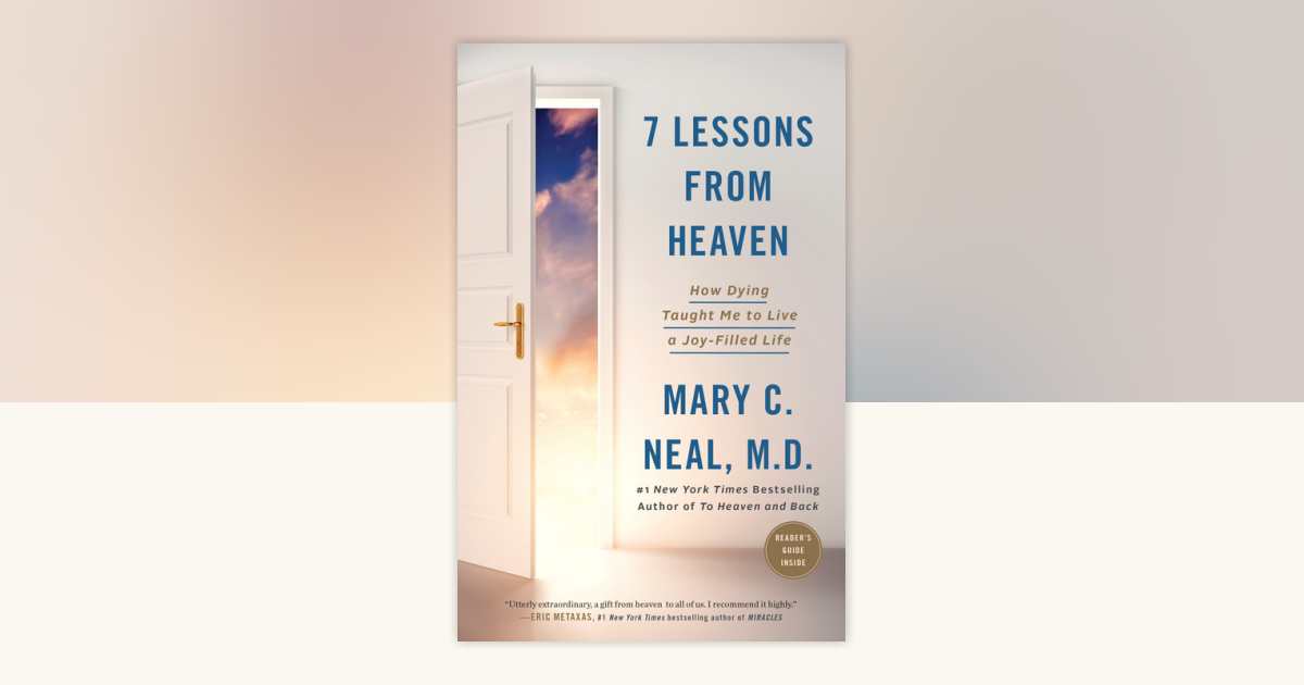 7 Lessons from Heaven by Mary C. Neal, M.D.: 9780451495426 ...