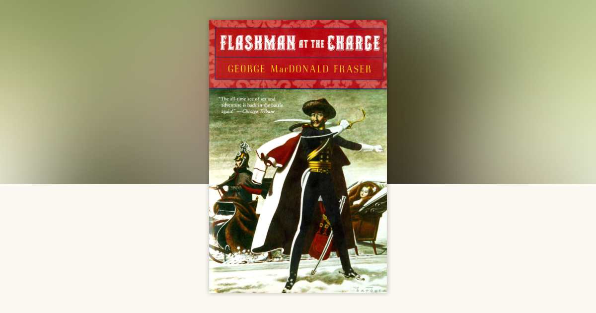 Flashman at the Charge by George MacDonald Fraser: 9780452264137 ...