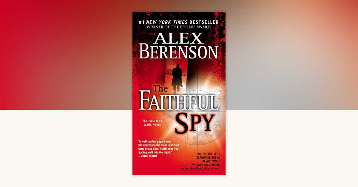 The Faithful Spy by Alex Berenson: 9780515144345 | PenguinRandomHouse ...