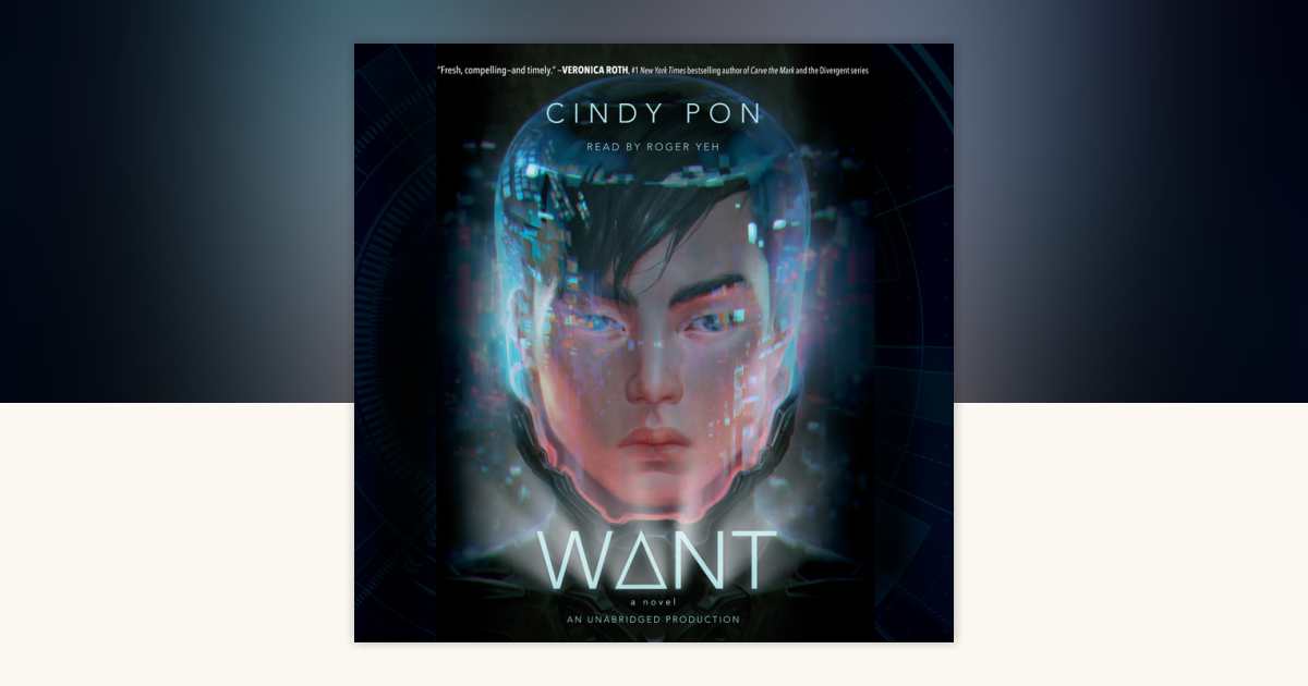 Want by Cindy Pon: 9780525499732 | PenguinRandomHouse.com: Books