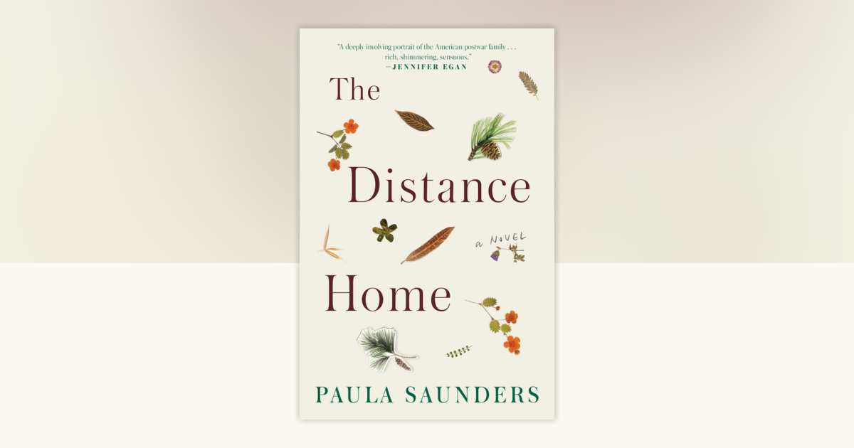The Distance Home by Paula Saunders: 9780525508755 | PenguinRandomHouse ...