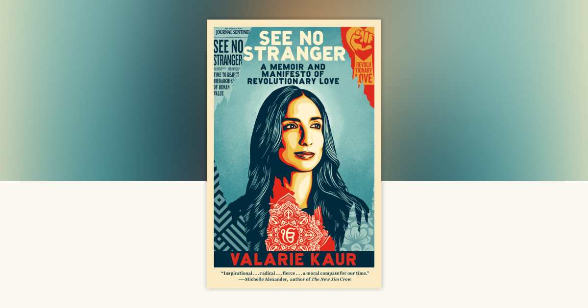 See No Stranger by Valarie Kaur: 9780525509110 | PenguinRandomHouse.com: Books