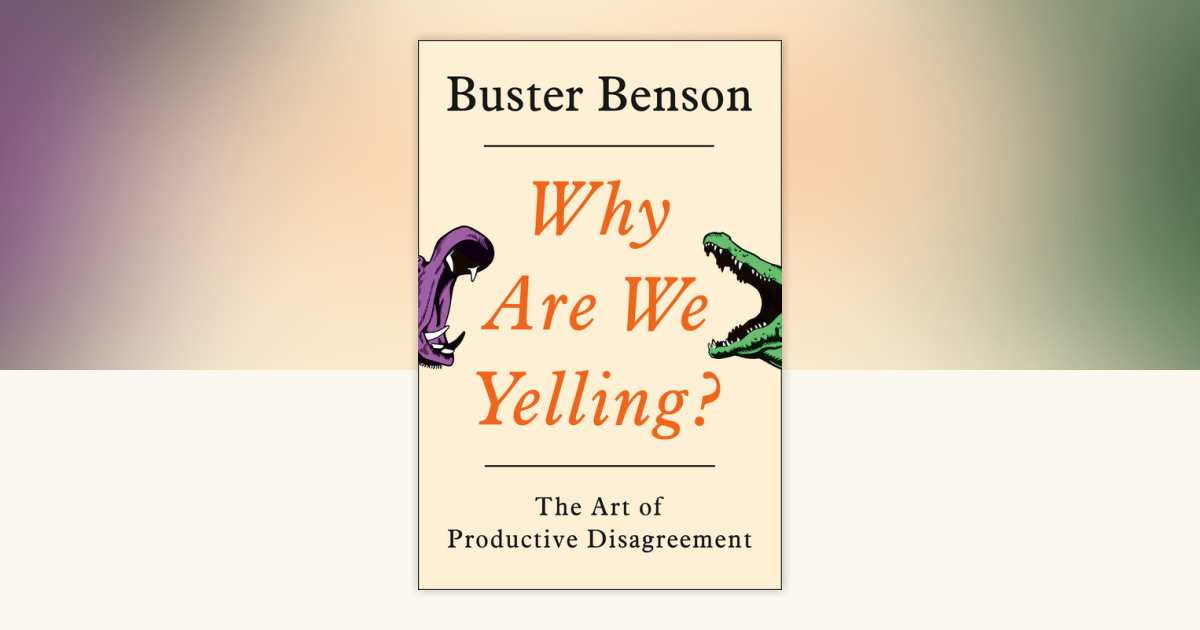 Why Are We Yelling? by Buster Benson: 9780525540113 | PenguinRandomHouse.com: Books