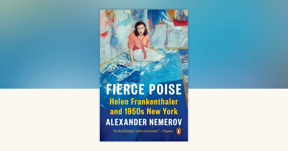 Fierce Poise by Alexander Nemerov: 9780525560203 | PenguinRandomHouse ...