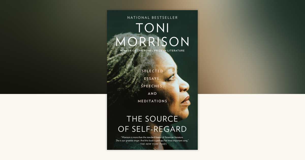 The Source of Self-Regard by Toni Morrison: 9780525562795 ...