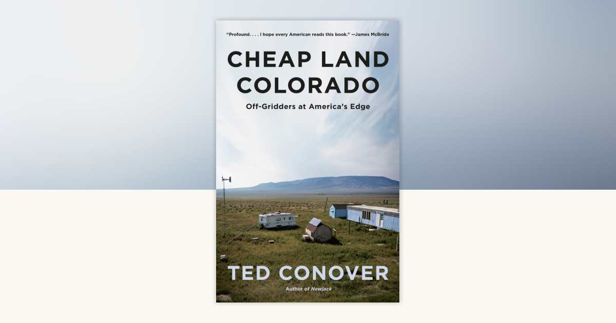 Cheap Land Colorado by Ted Conover: 9780525563280 | PenguinRandomHouse ...