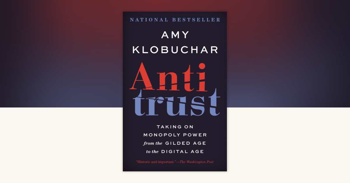 Antitrust by Amy Klobuchar: 9780525563990 | PenguinRandomHouse.com: Books