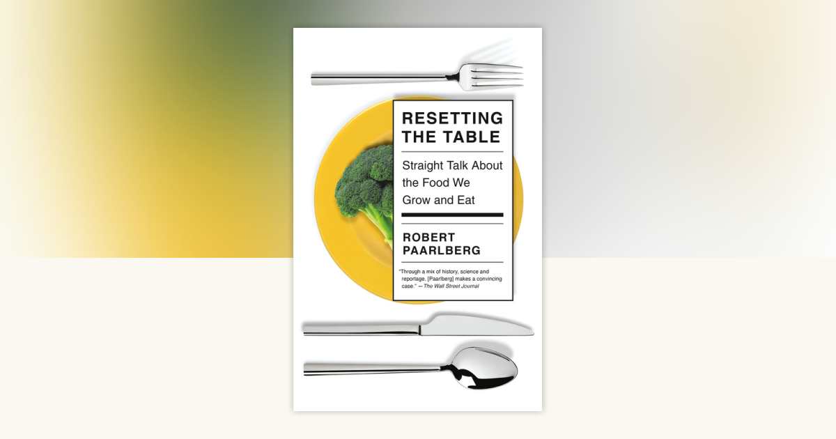 Resetting the Table by Robert Paarlberg: 9780525566816 ...
