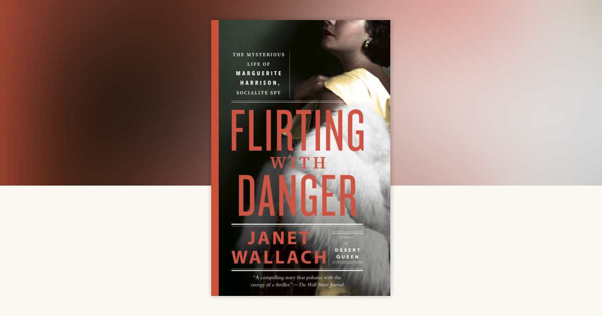 Flirting with Danger by Janet Wallach: 9780525566854 ...