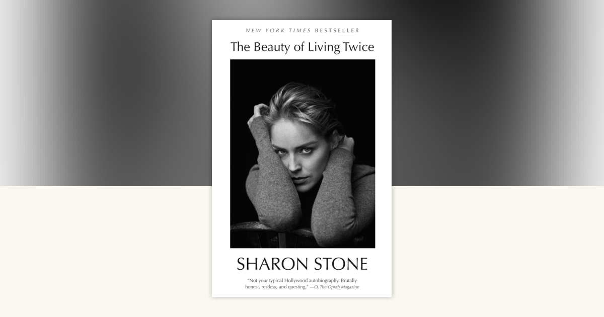 The Beauty of Living Twice by Sharon Stone: 9780525567264 ...