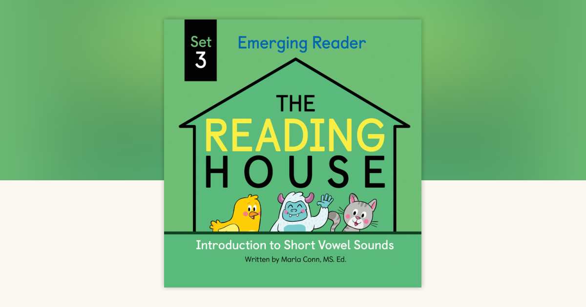 The Reading House Set 3: Introduction to Short Vowel Sounds by The ...