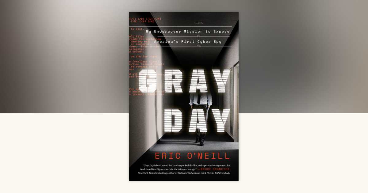 Gray Day by Eric O'Neill: 9780525573531 | PenguinRandomHouse.com: Books