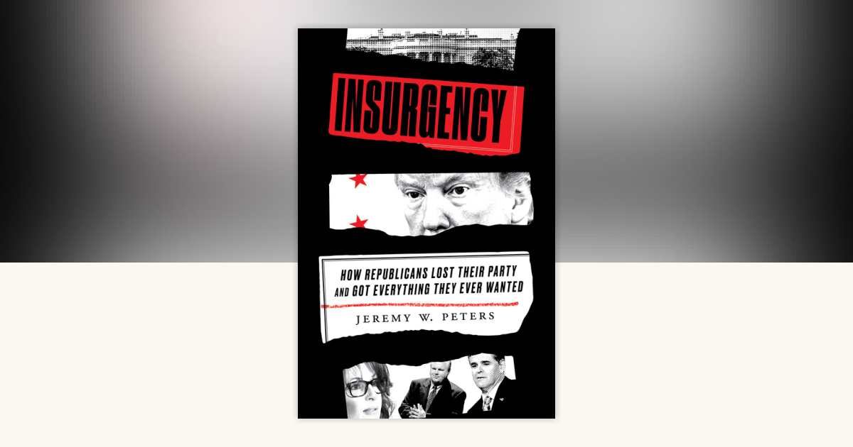 Insurgency by Jeremy W. Peters: 9780525576587 | PenguinRandomHouse.com ...
