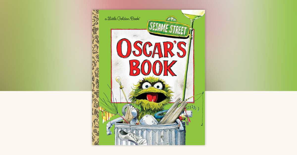Oscar's Book (Sesame Street) by Golden Books: 9780525578413 ...