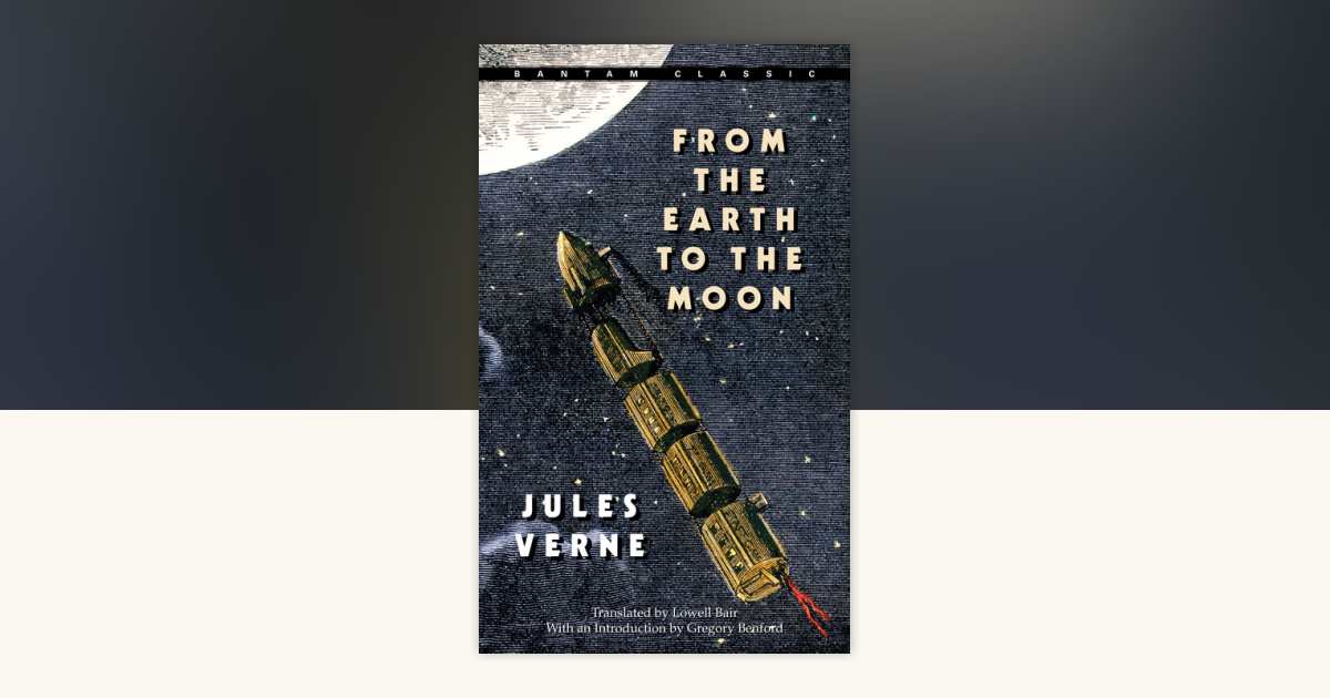 From the Earth to the Moon by Jules Verne: 9780553214208 ...