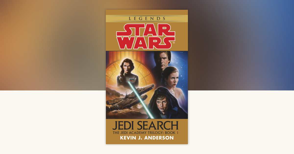 Jedi Search: Star Wars Legends (The Jedi Academy) by Kevin Anderson ...