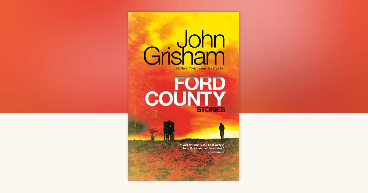 Ford County: Stories by John Grisham: 9780553386813 ...