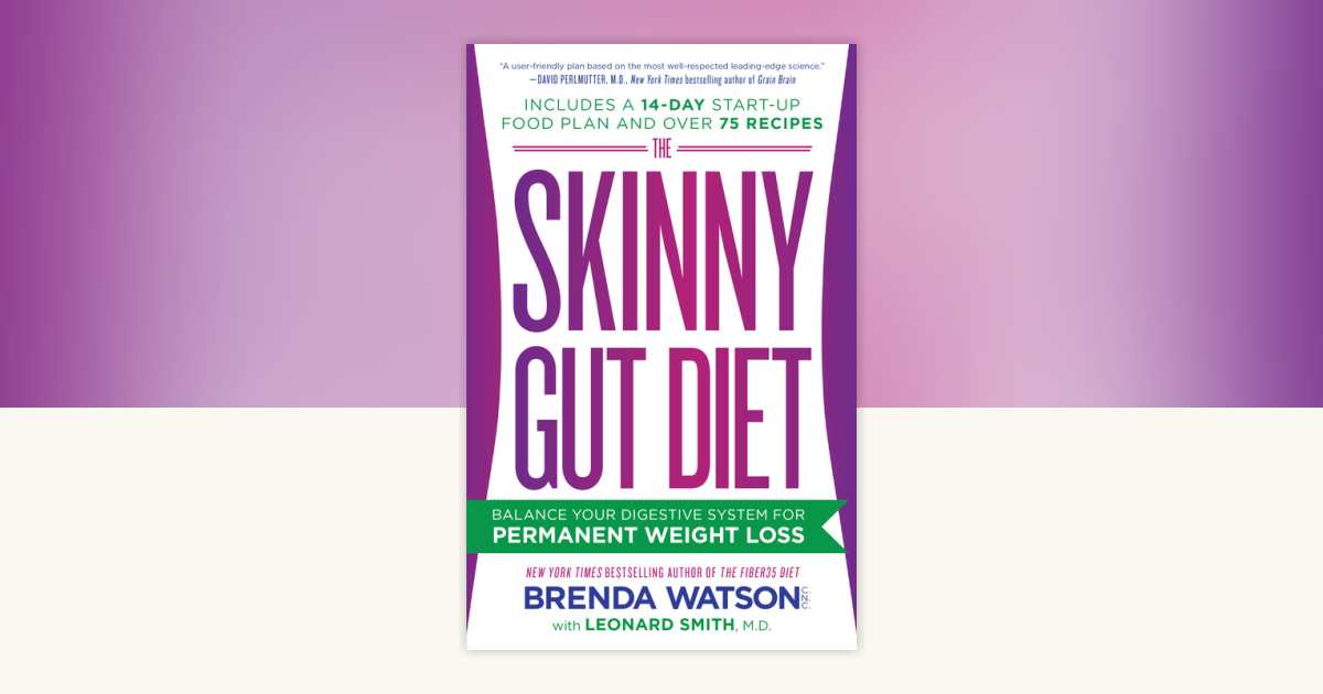 The Skinny Gut Diet by Brenda Watson, C.N.C., Leonard Smith, M.D ...