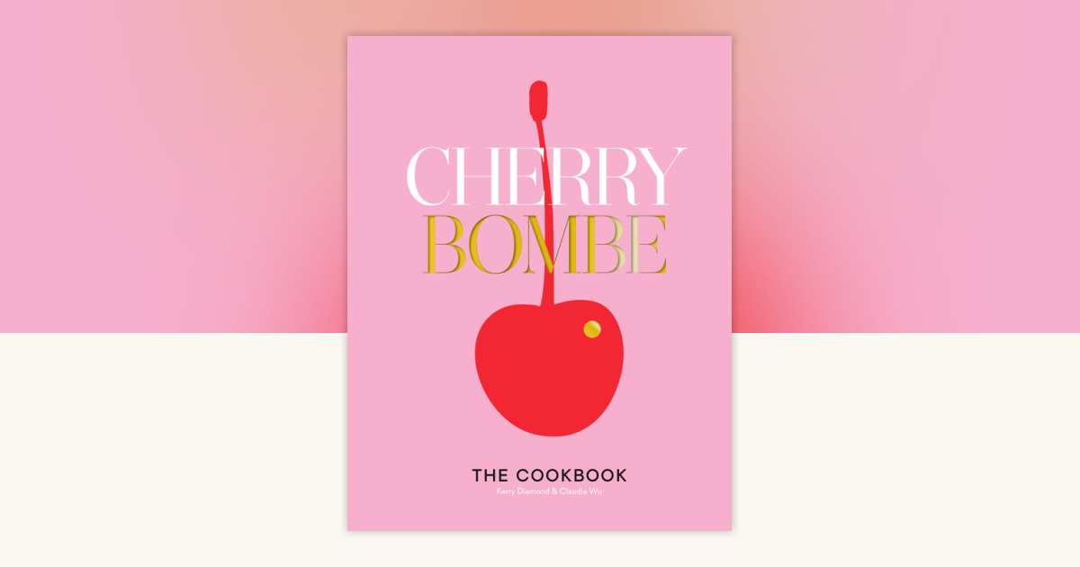 Cherry Bombe by Kerry Diamond, Claudia Wu: 9780553459524 ...