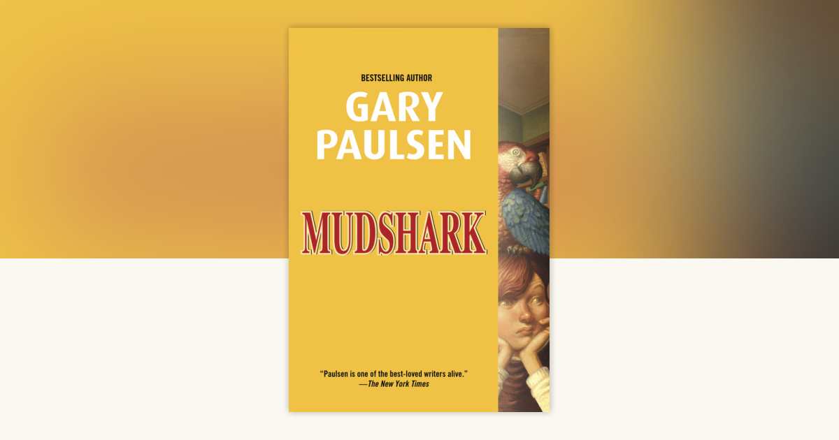 Mudshark by Gary Paulsen: 9780553494648 | PenguinRandomHouse.com: Books