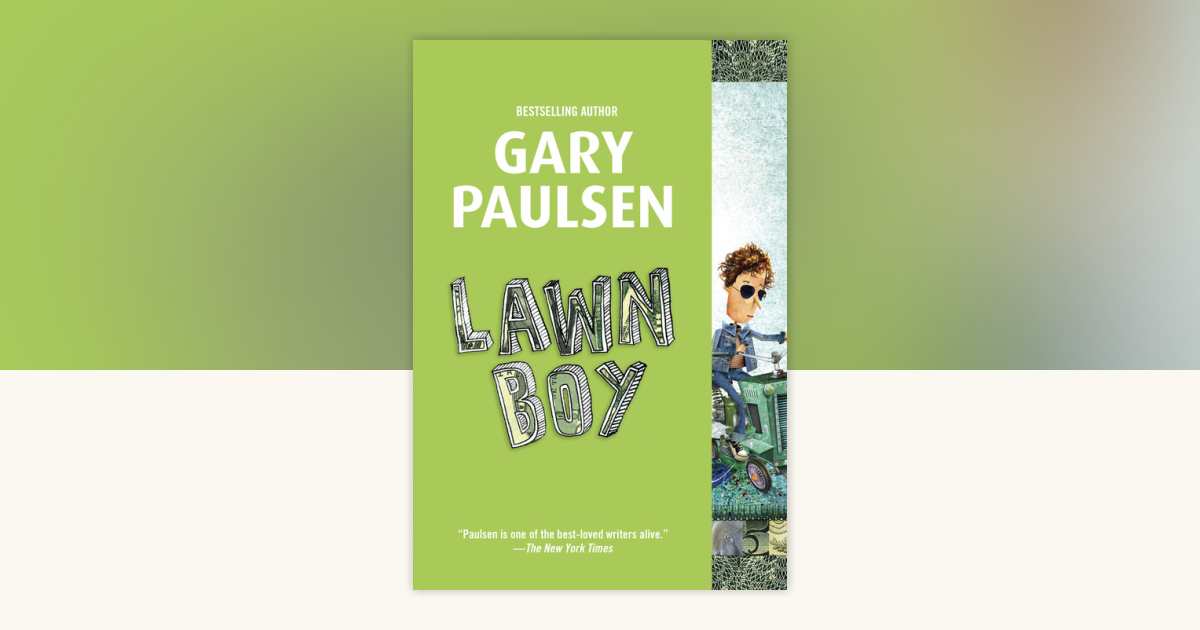 Lawn Boy by Gary Paulsen: 9780553494655 | PenguinRandomHouse.com: Books