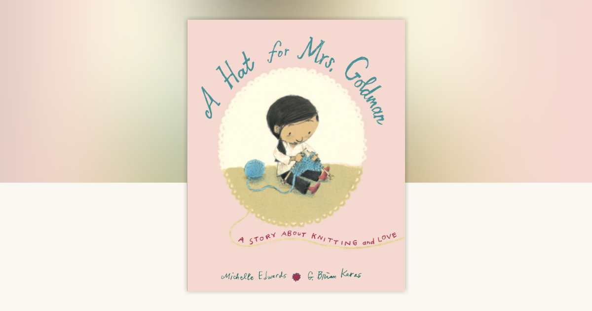 A Hat for Mrs. Goldman by Michelle Edwards: 9780553497106 ...