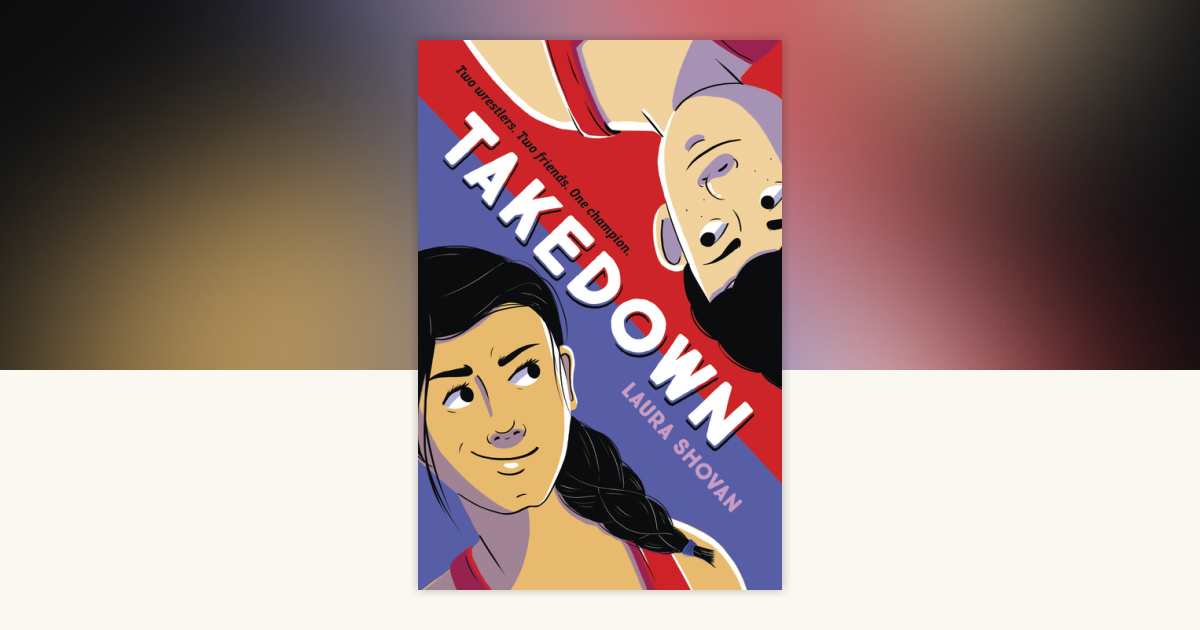 Takedown by Laura Shovan: 9780553521443 | PenguinRandomHouse.com: Books