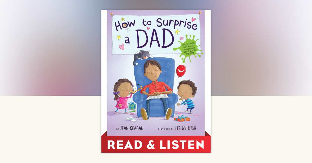 How to Surprise a Dad: Read & Listen Edition by Jean Reagan ...