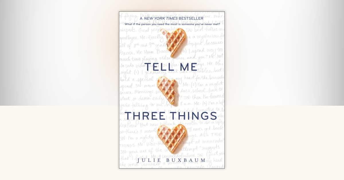 Tell Me Three Things by Julie Buxbaum: 9780553535679 ...
