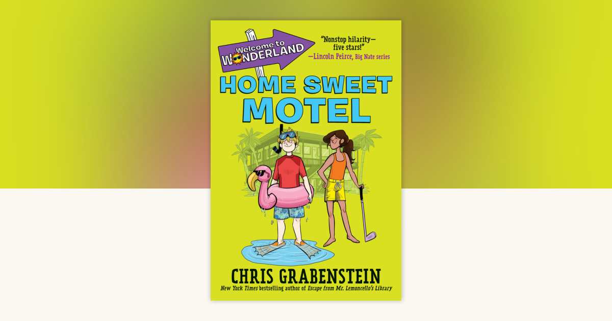 Welcome to Wonderland #1: Home Sweet Motel by Chris Grabenstein ...