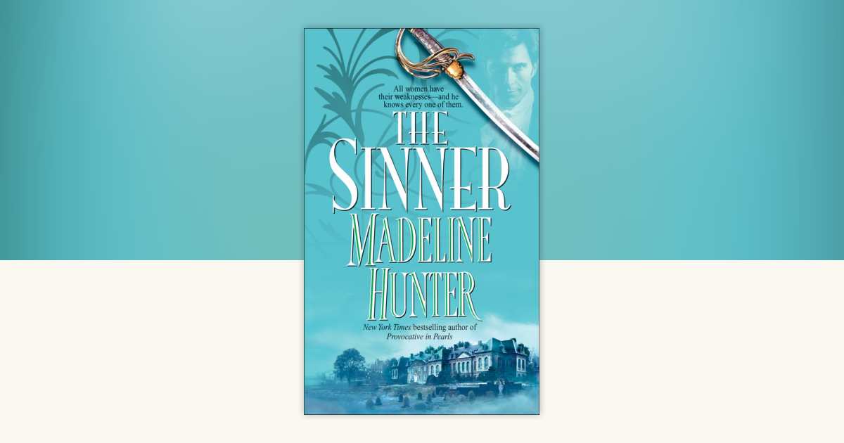 The Sinner by Madeline Hunter: 9780553585926 | PenguinRandomHouse.com ...