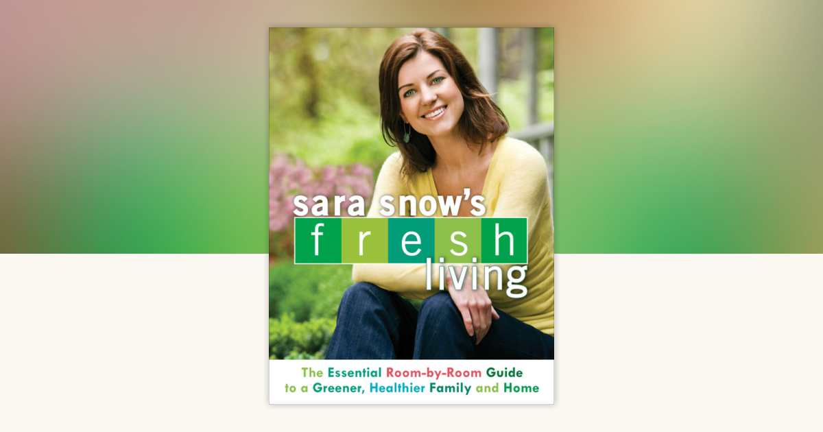 Sara Snow's Fresh Living by Sara Snow: 9780553906257 ...