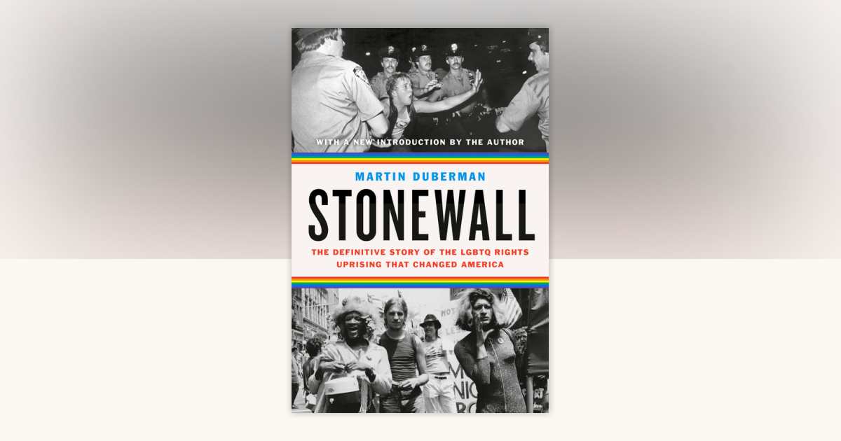 Stonewall by Martin Duberman: 9780593083987 | PenguinRandomHouse.com: Books