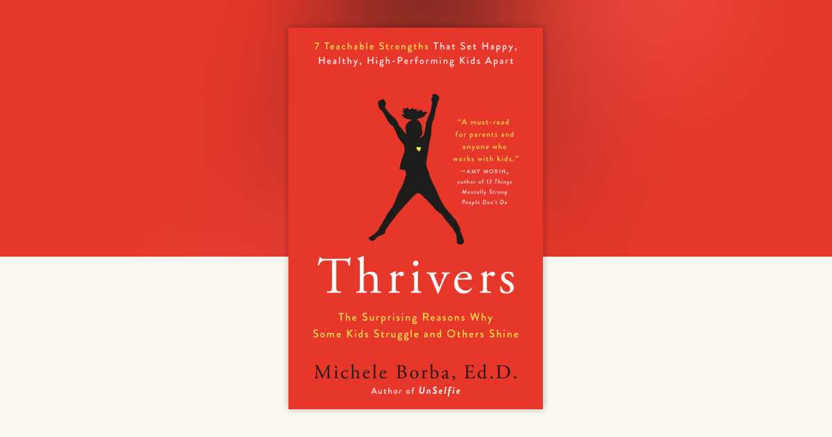 Thrivers by Michele Borba, Ed. D.: 9780593085295 | PenguinRandomHouse ...