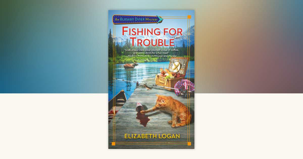 Fishing for Trouble by Elizabeth Logan: 9780593100462 ...