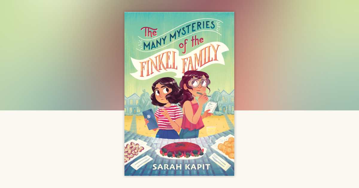 The Many Mysteries of the Finkel Family by Sarah Kapit: 9780593112298 ...