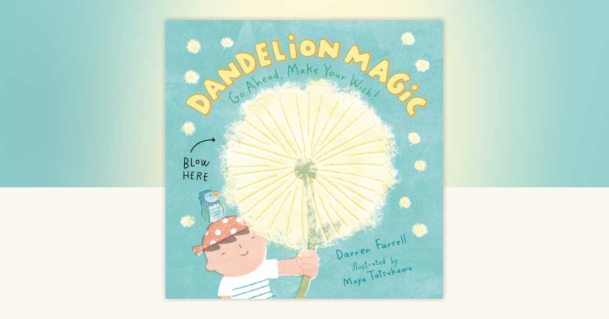 Dandelion Magic by Darren Farrell: 9780593112908 | PenguinRandomHouse ...