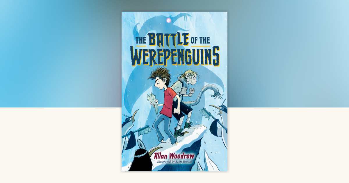 The Battle of the Werepenguins by Allan Woodrow: 9780593114285 ...