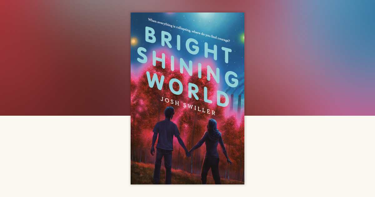Bright Shining World by Josh Swiller: 9780593119570 ...