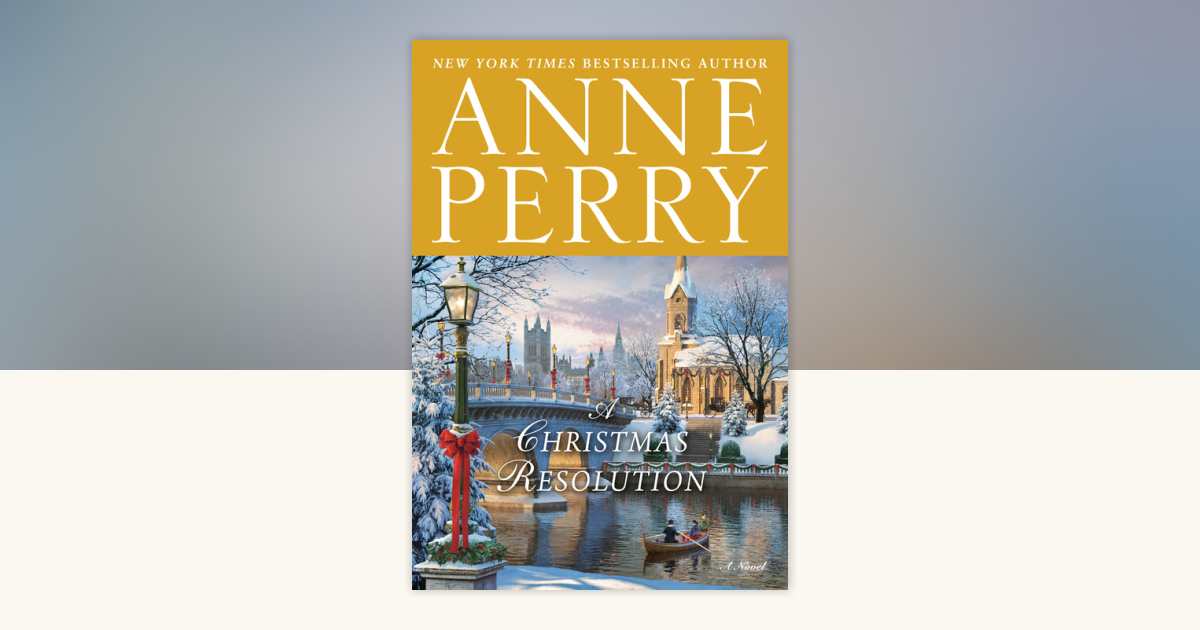 A Christmas Resolution by Anne Perry: 9780593129593 ...