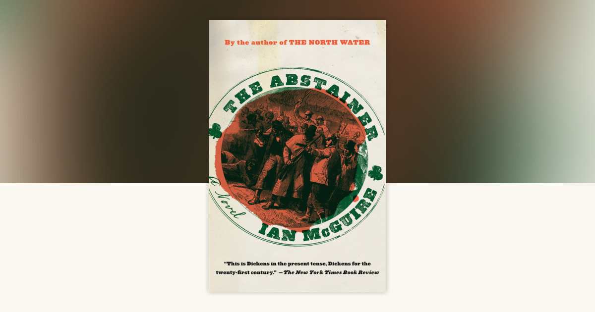 The Abstainer by Ian McGuire: 9780593133880 | PenguinRandomHouse.com: Books