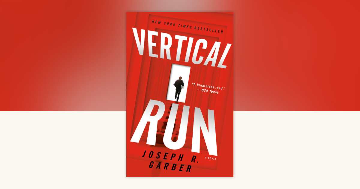 Vertical Run by Joseph R. Garber: 9780593160275 | PenguinRandomHouse ...