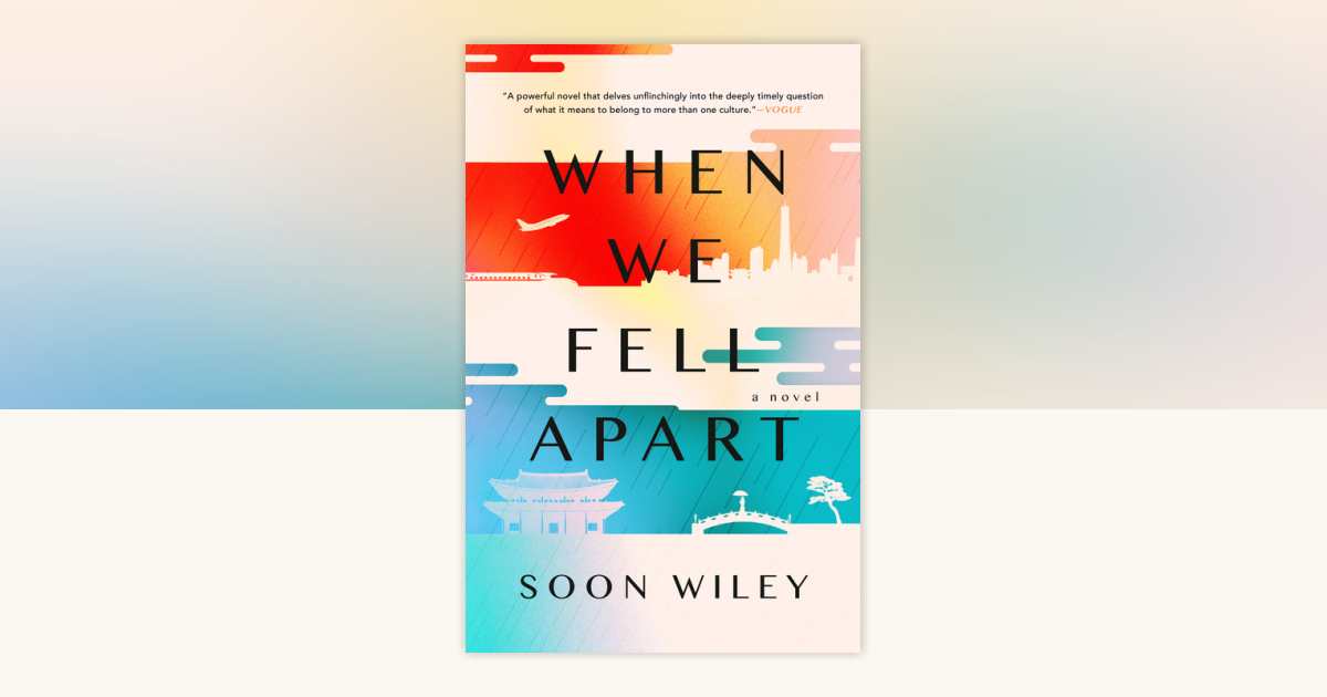 When We Fell Apart by Soon Wiley: 9780593185162 | PenguinRandomHouse ...